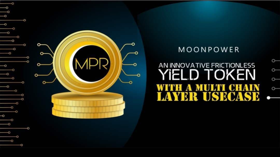 Moonpower- a frictionless yield token with a multi chain layer usecase ...